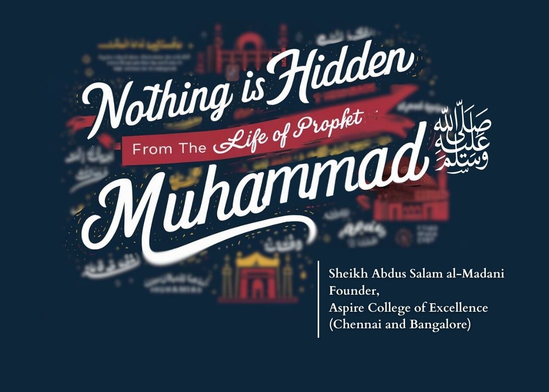 Nothing is hidden from the life of Prophet Muhammad (ﷺ) | Aspire College